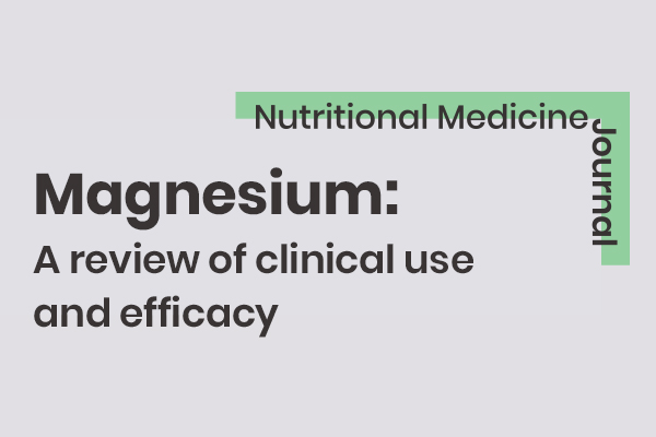 Magnesium: A review of Clinical Use and Efficacy - Nutritional Medicine ...