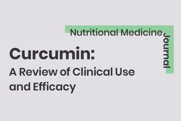Curcumin: A Review of Clinical Use and Efficacy - Nutritional Medicine ...
