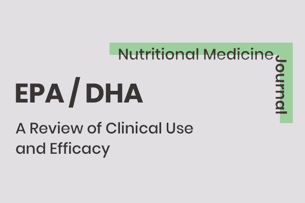 EPA / DHA: A Review of Clinical Use and Efficacy - Nutritional Medicine ...