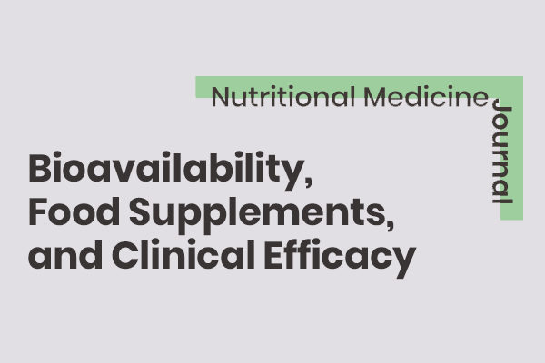 Bioavailability, Food Supplements, and Clinical Efficacy - Nutritional ...